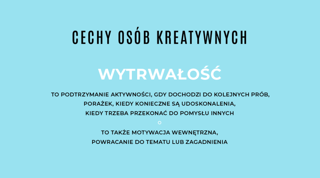 9 cech wzmacniających kreatywność - trening kreatywności